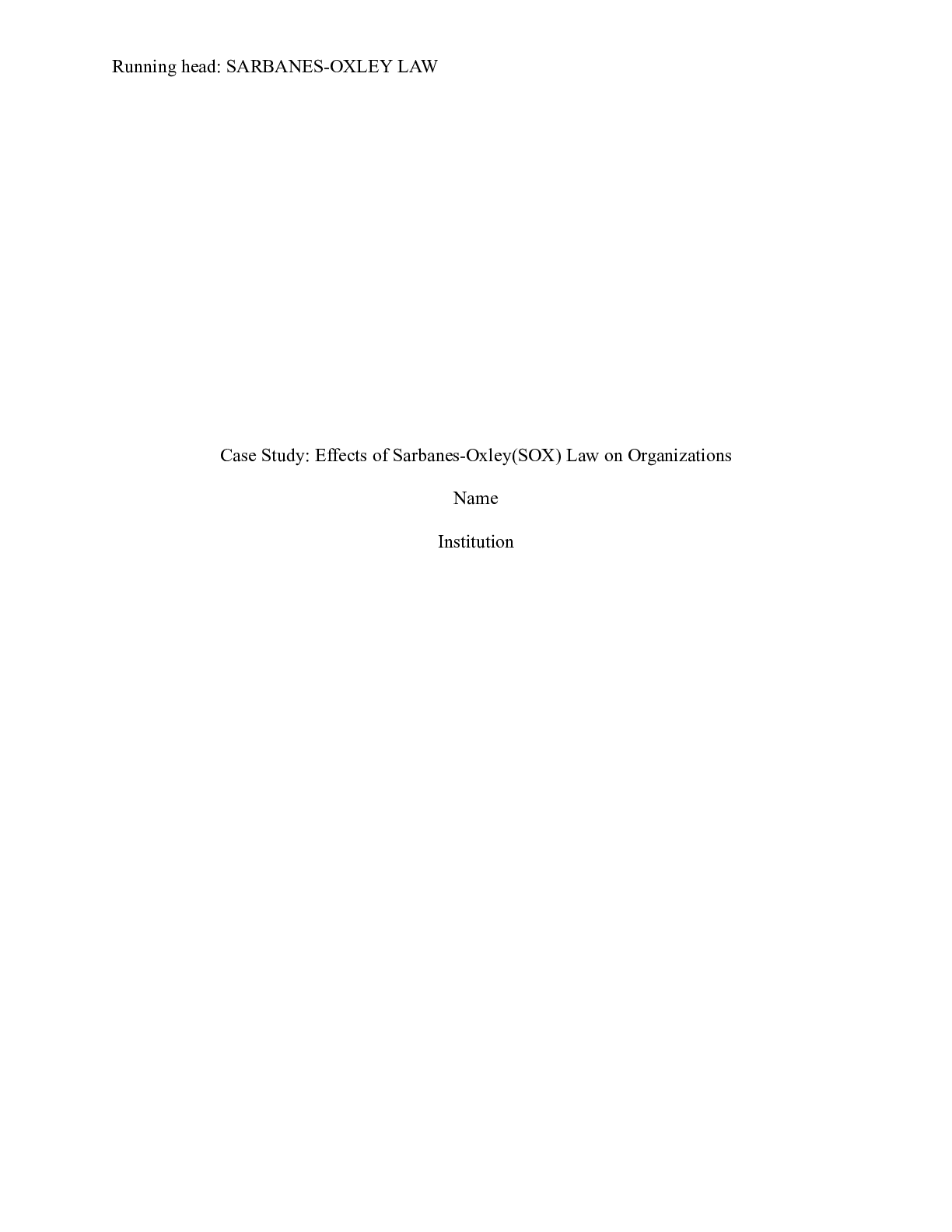 SOX Act.docx Case Study: Effects of Sarbanes-Oxley(SOX) Law on ...