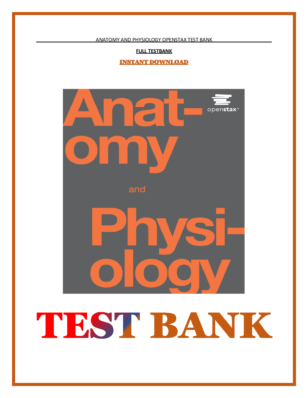 ANATOMY AND PHYSIOLOGY OPENSTAX TEST BANK 2022/23 - Scholarfriends