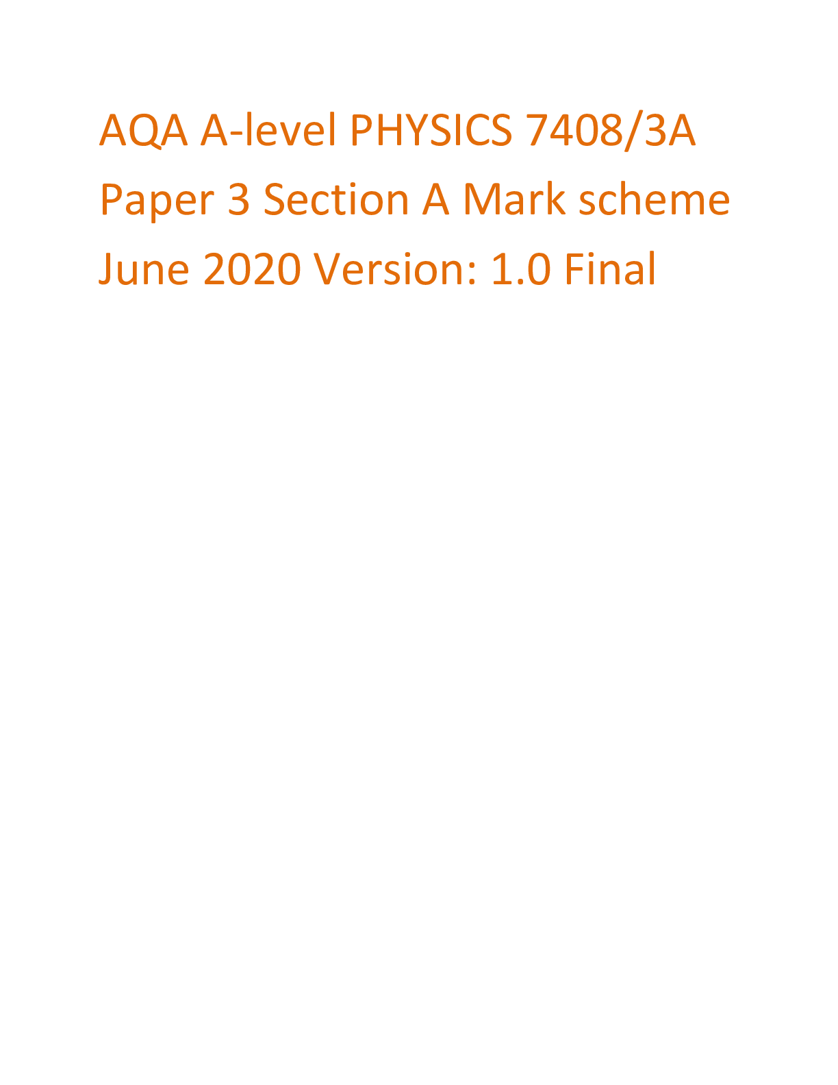 AQA A-level PHYSICS 7408/3A Paper 3 Section A Mark scheme June 2020 ...