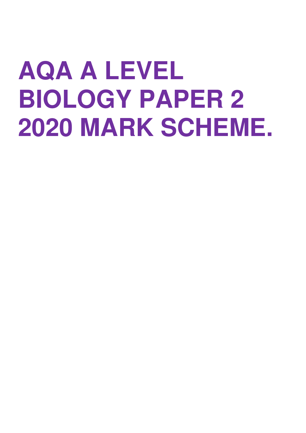 AQA A LEVEL BIOLOGY PAPER 7402/1 MARKING SCHEME LATEST SOLUTION ...