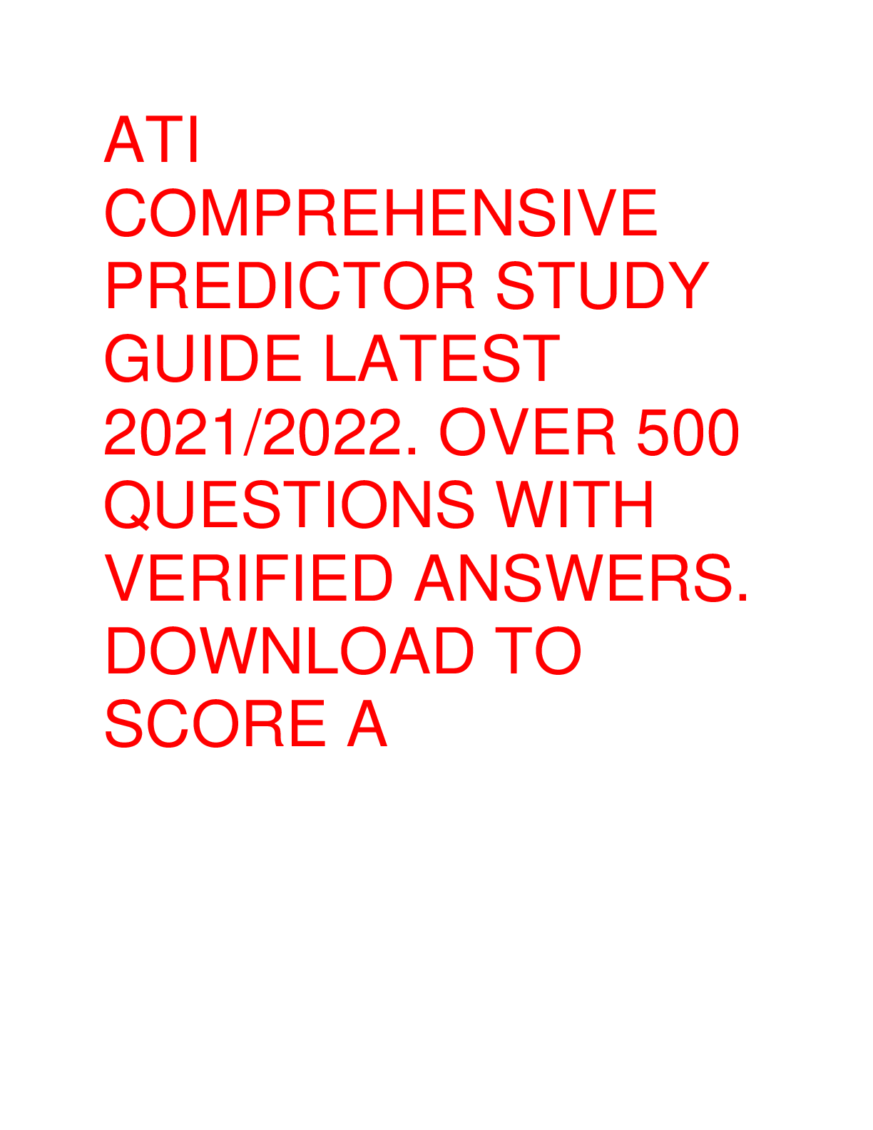 ATI COMPREHENSIVE PREDICTOR STUDY GUIDE LATEST 2021/2022. OVER 500 ...