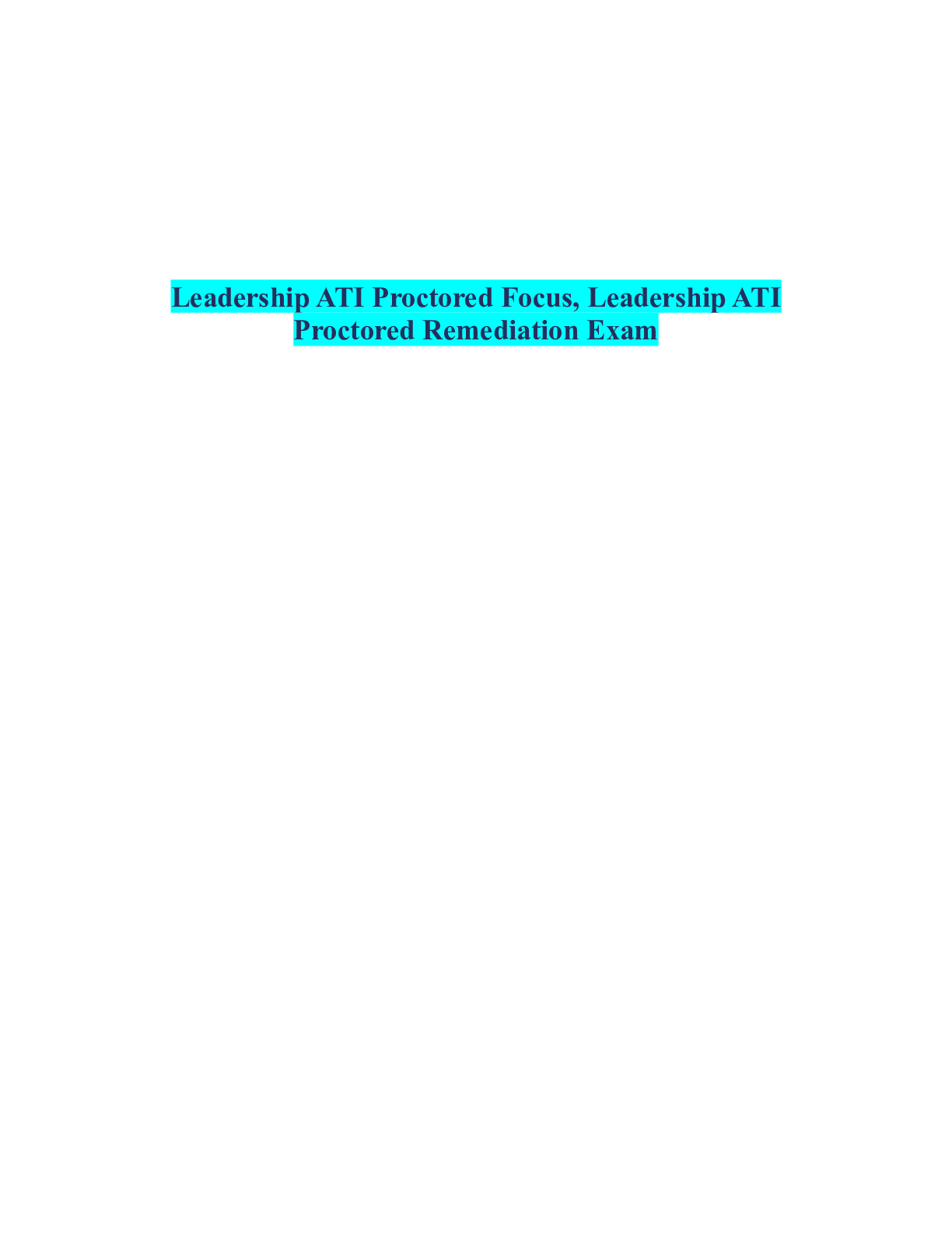 ATI RN LEADERSHIP PROCTORED EXAMS(All versions are bundled here ...