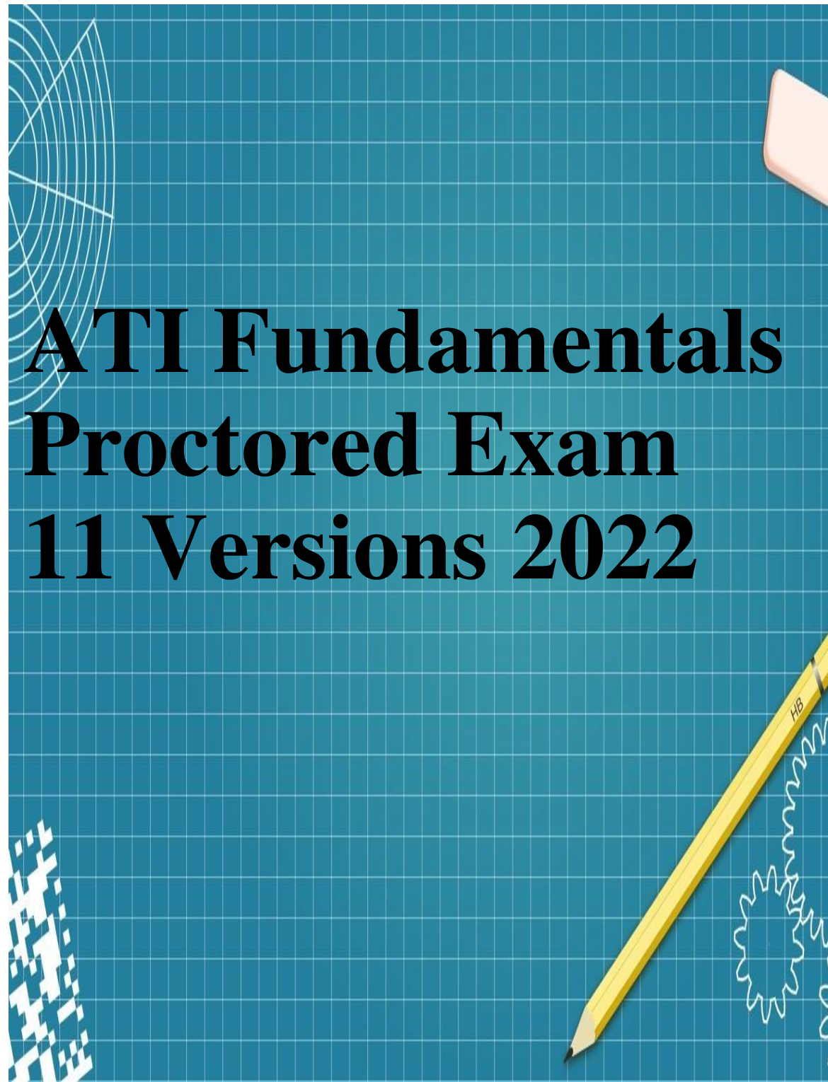 ATI RN FUNDAMENTALS PROCTORED EXAM 11 VERSIONS - Scholarfriends