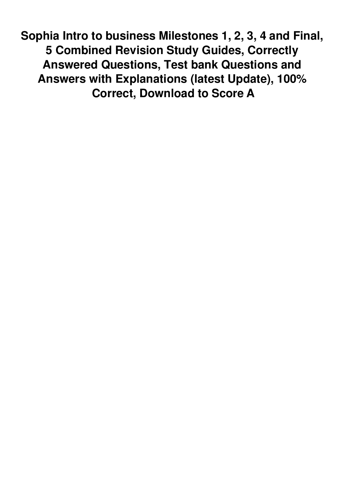 BUNDLE FOR Sophia Intro to business Milestones 1, 2, 3, 4 and Final, 5 ...