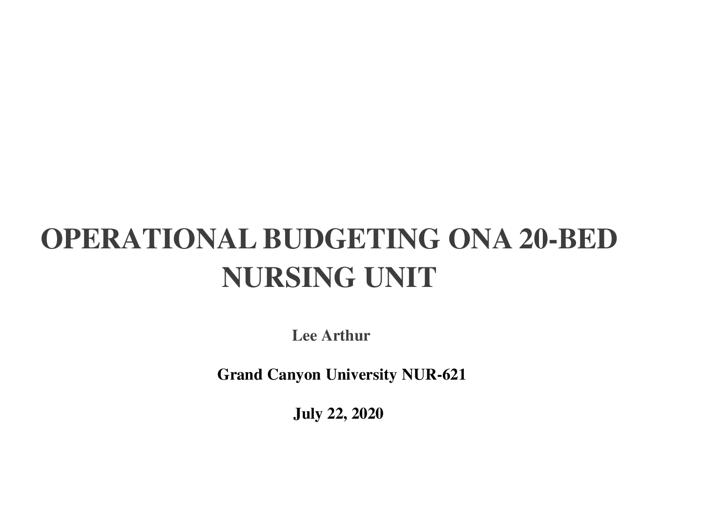 GRAND CANYON UNIVERSITY| TOPIC 1 ASSIGNMENT| OPERATIONAL BUDGETING ON A ...