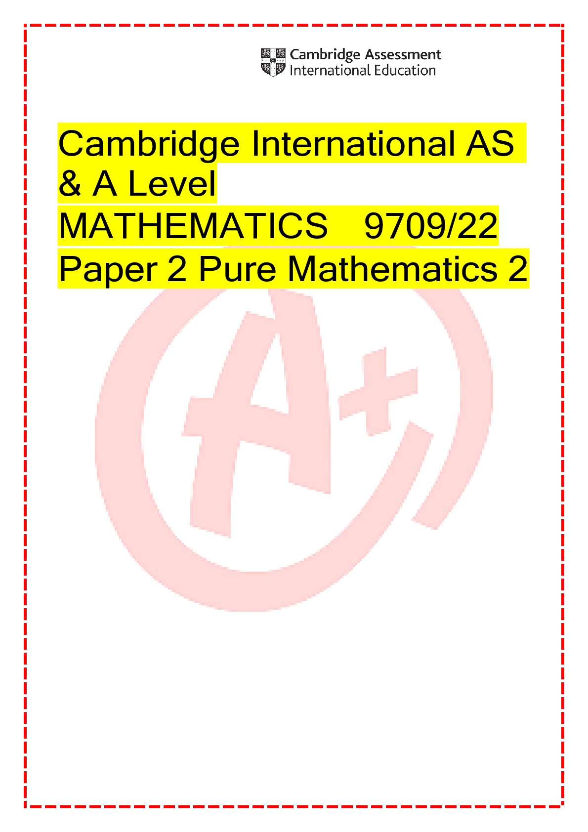 Cambridge International AS & A Level MATHEMATICS 9709/22 Paper 2 Pure ...