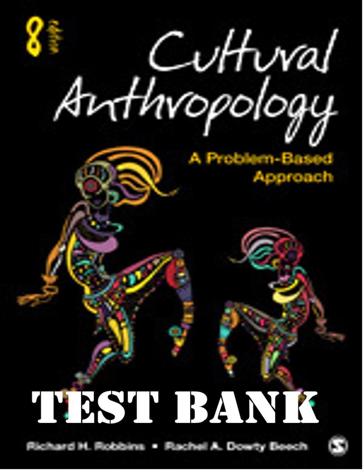 TEST BANK for Cultural Anthropology: A Problem-Based Approach 8th ...