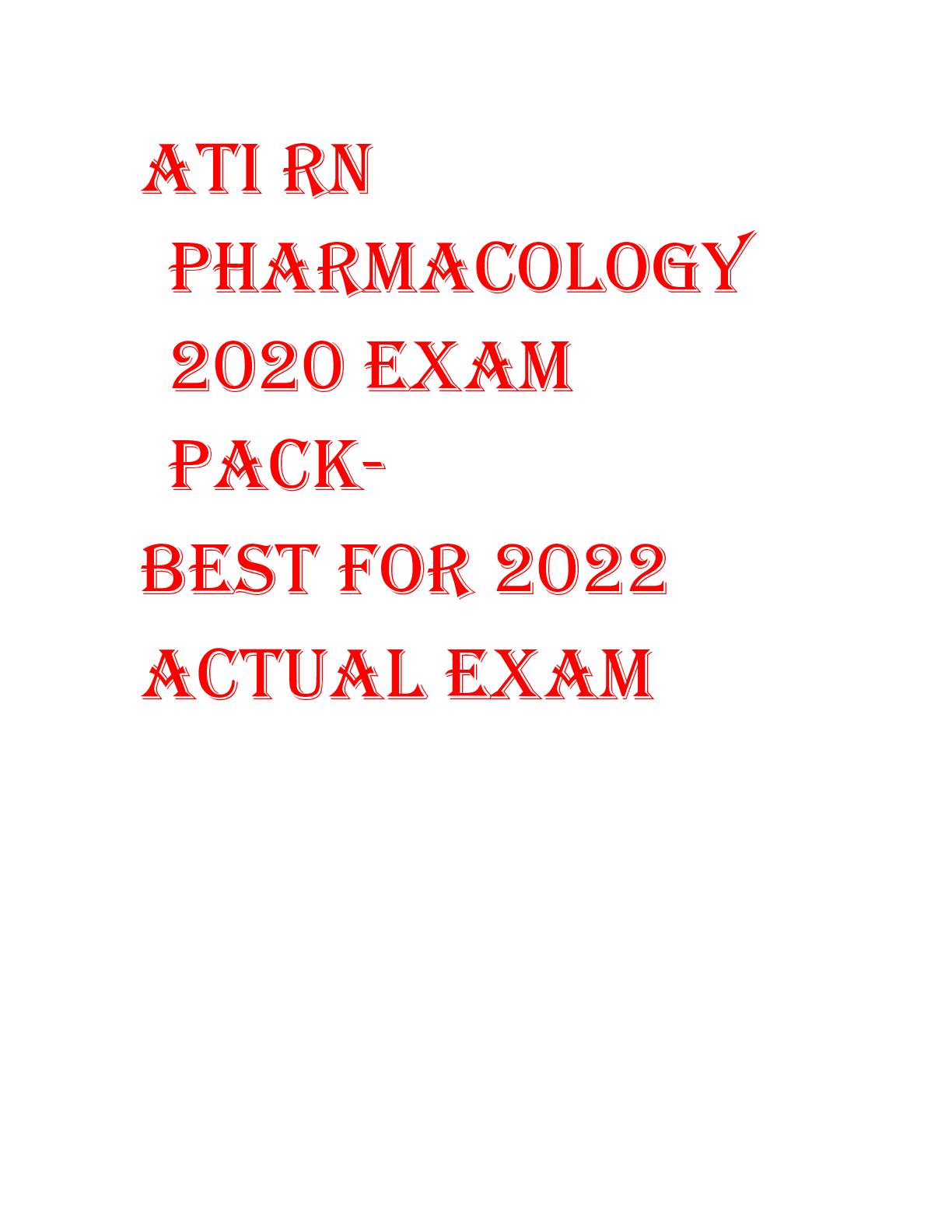 ATI RN PHARMACOLOGY 2020 EXAM PACK BEST FOR 2022 ACTUAL EXAM ...