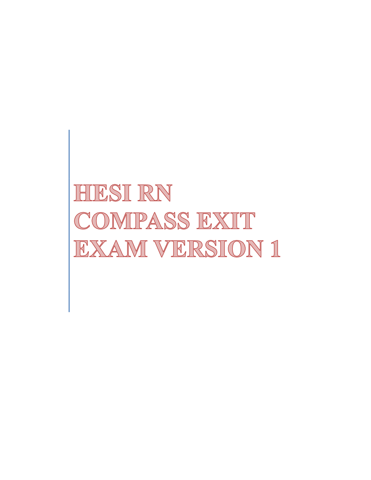 HESI RN COMPASS EXIT EXAM VERSION 1 - QUESTIONS AND ANSWERS ...
