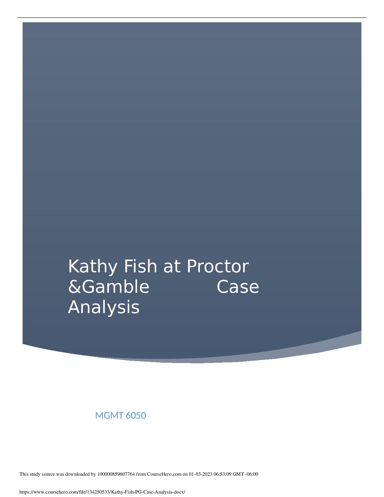 Case Study > Kathy Fish at Proctor &Gamble Case Analysis_University of Minnesota-Twin Cities ...