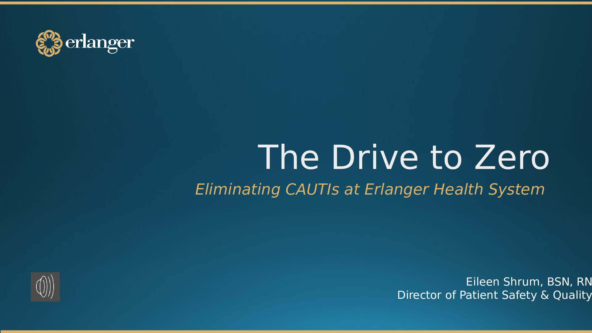 The Drive to Zero Eliminating CAUTIs at Erlanger Health System ...