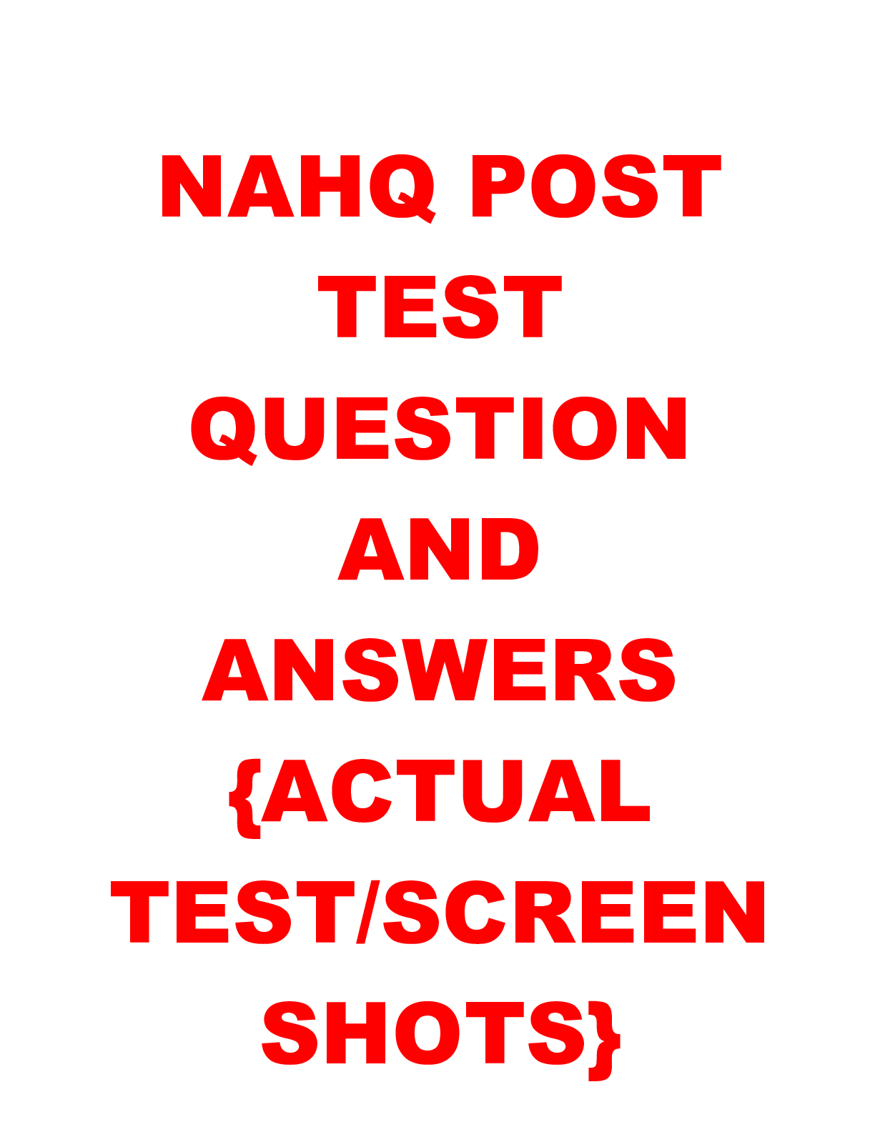 NAHQ POST TEST QUESTION AND ANSWERS {ACTUAL TEST/SCREENSHOTS ...