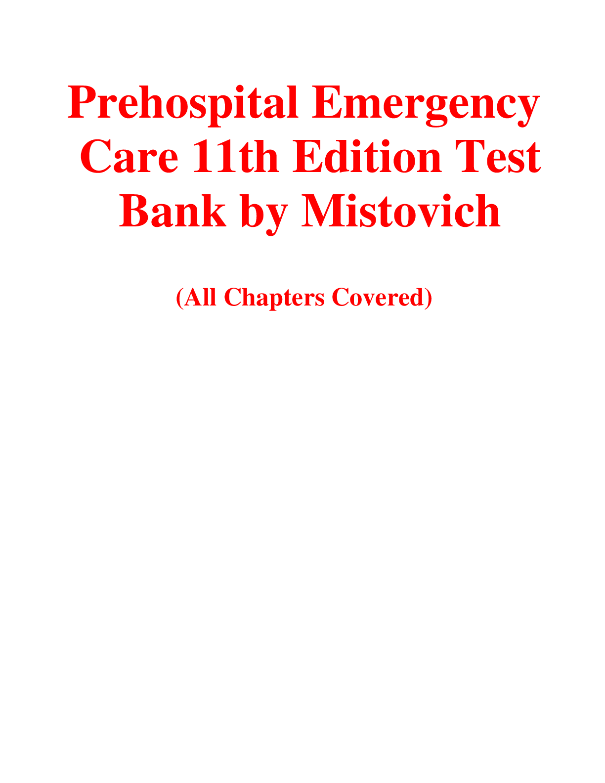 Prehospital Emergency Care 11th Edition Test Bank by Mistovich ...