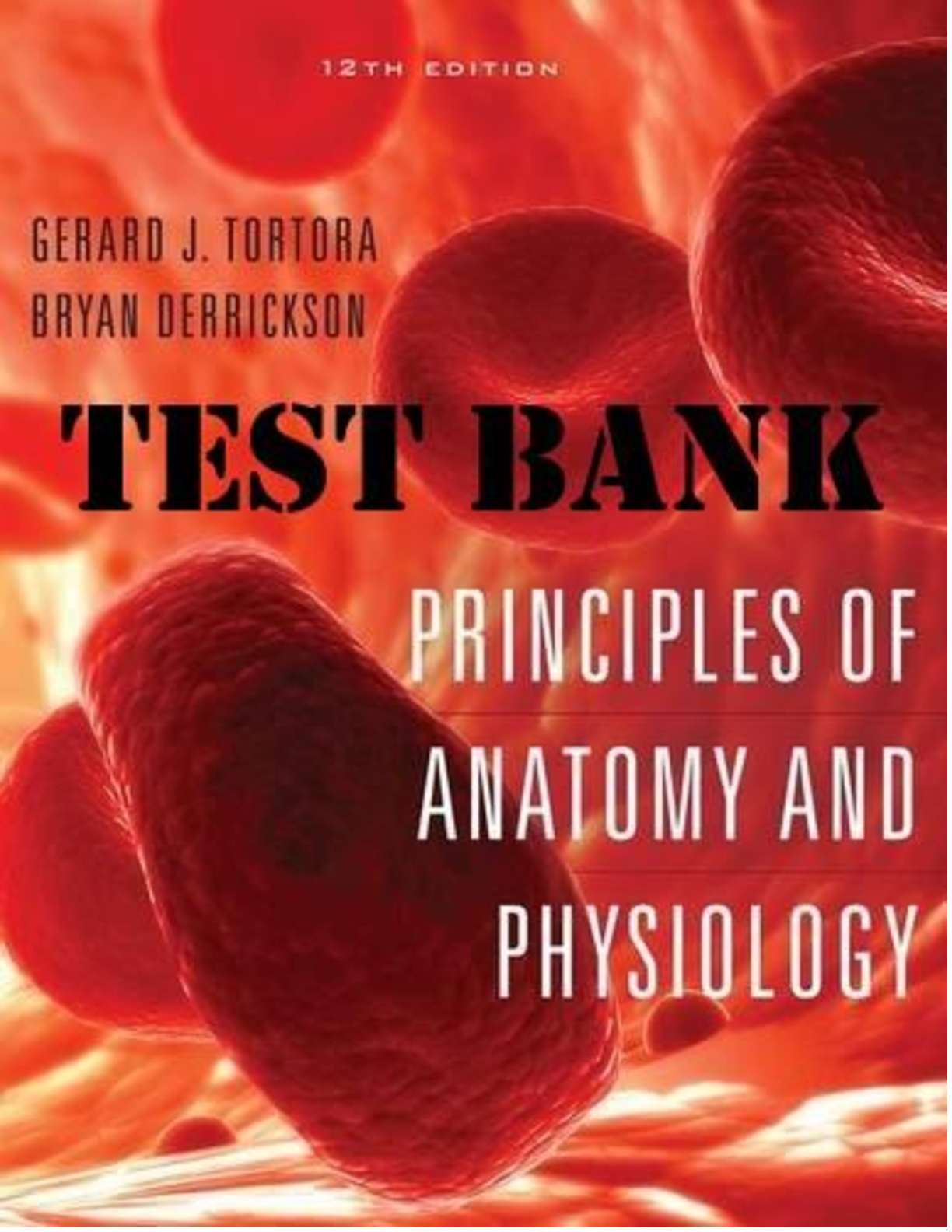 Principles of Anatomy and Physiology,12th Edition by Gerard Tortora ...