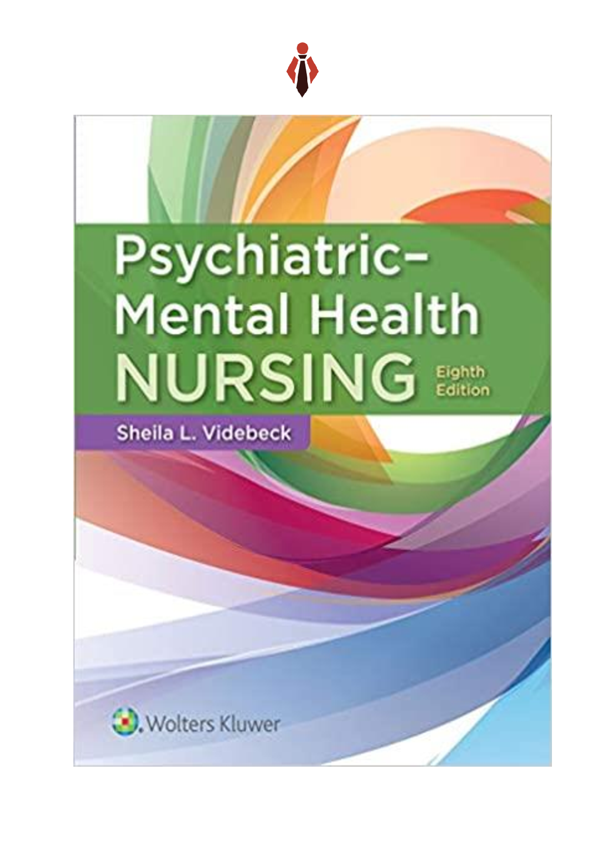 Psychiatric-Mental Health Nursing 8th Edition by Sheila L. Videbeck PhD ...