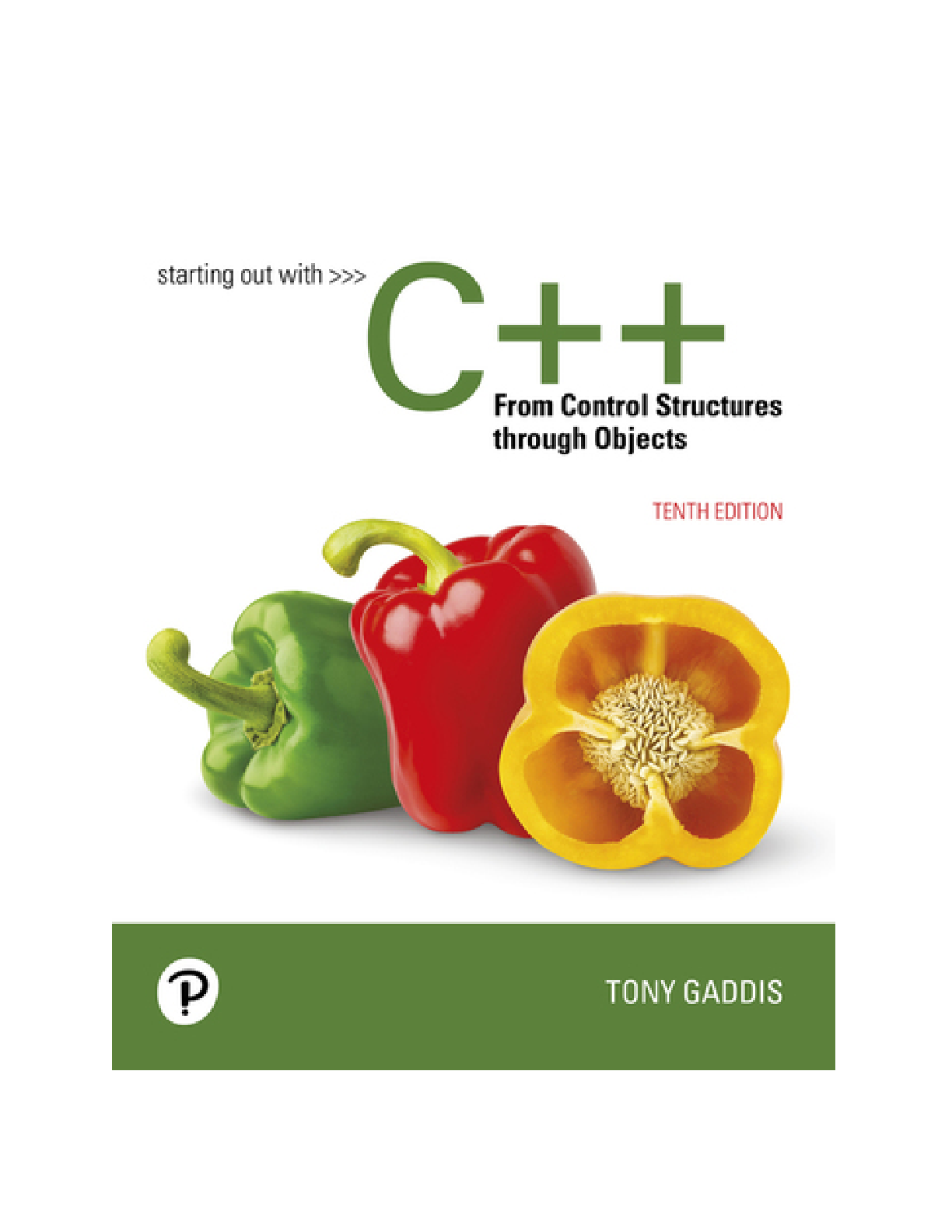 Starting Out with C++ from Control Structures to Objects, 10th edition ...