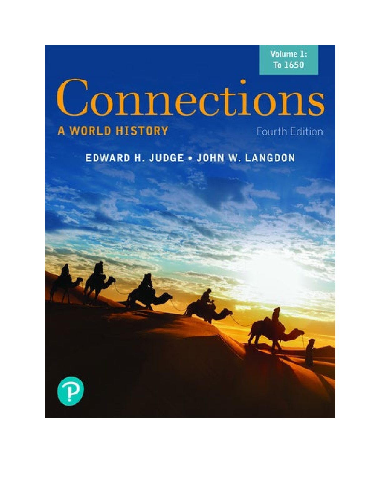 Connections A World History, Volume 1, 4th edition By Edward H. Judge ...