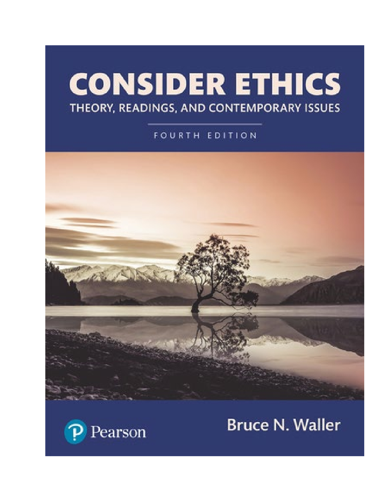 Consider Ethics Theory, Readings, and Contemporary Issues, 4th edition ...