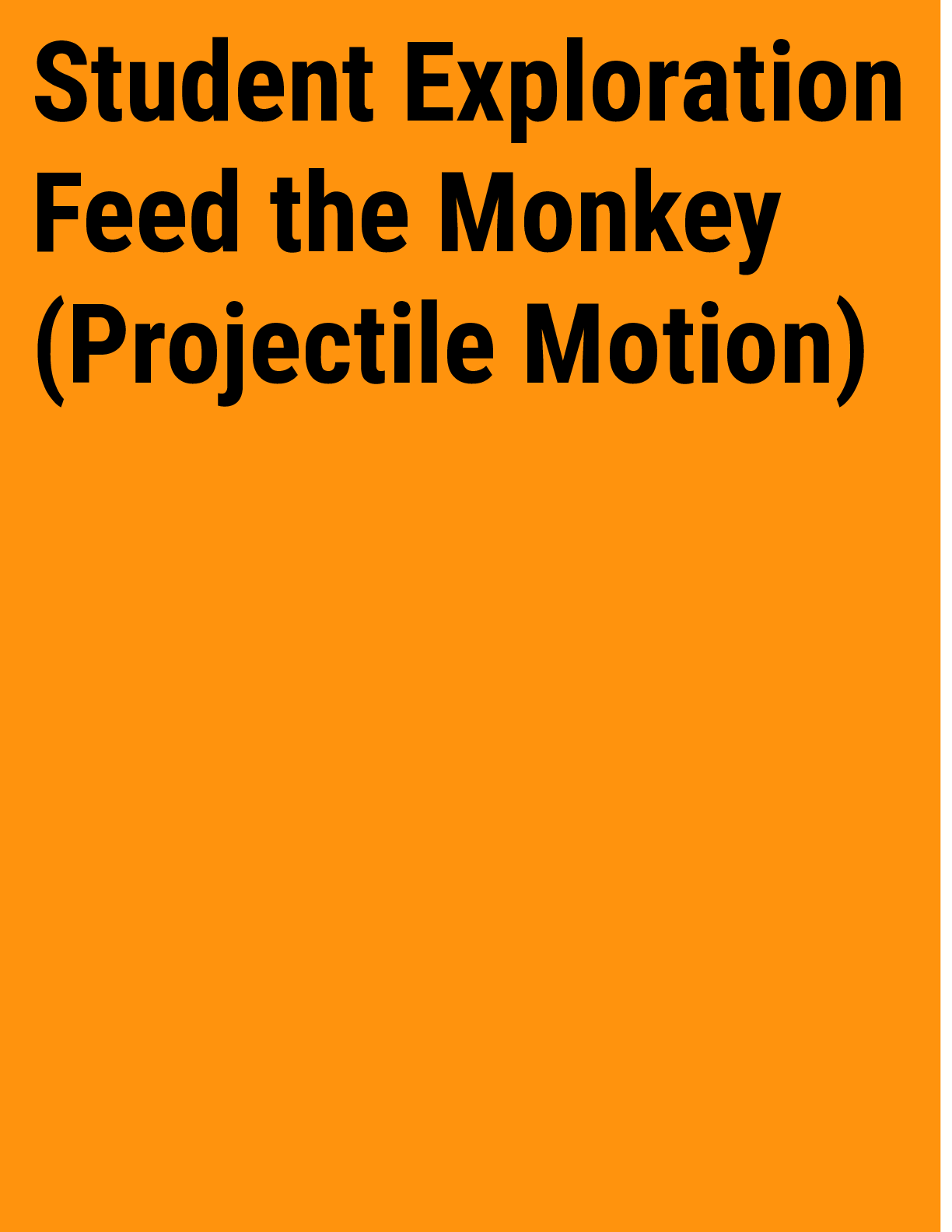 Exam (elaborations) Student Exploration Feed the Monkey (Projectile ...