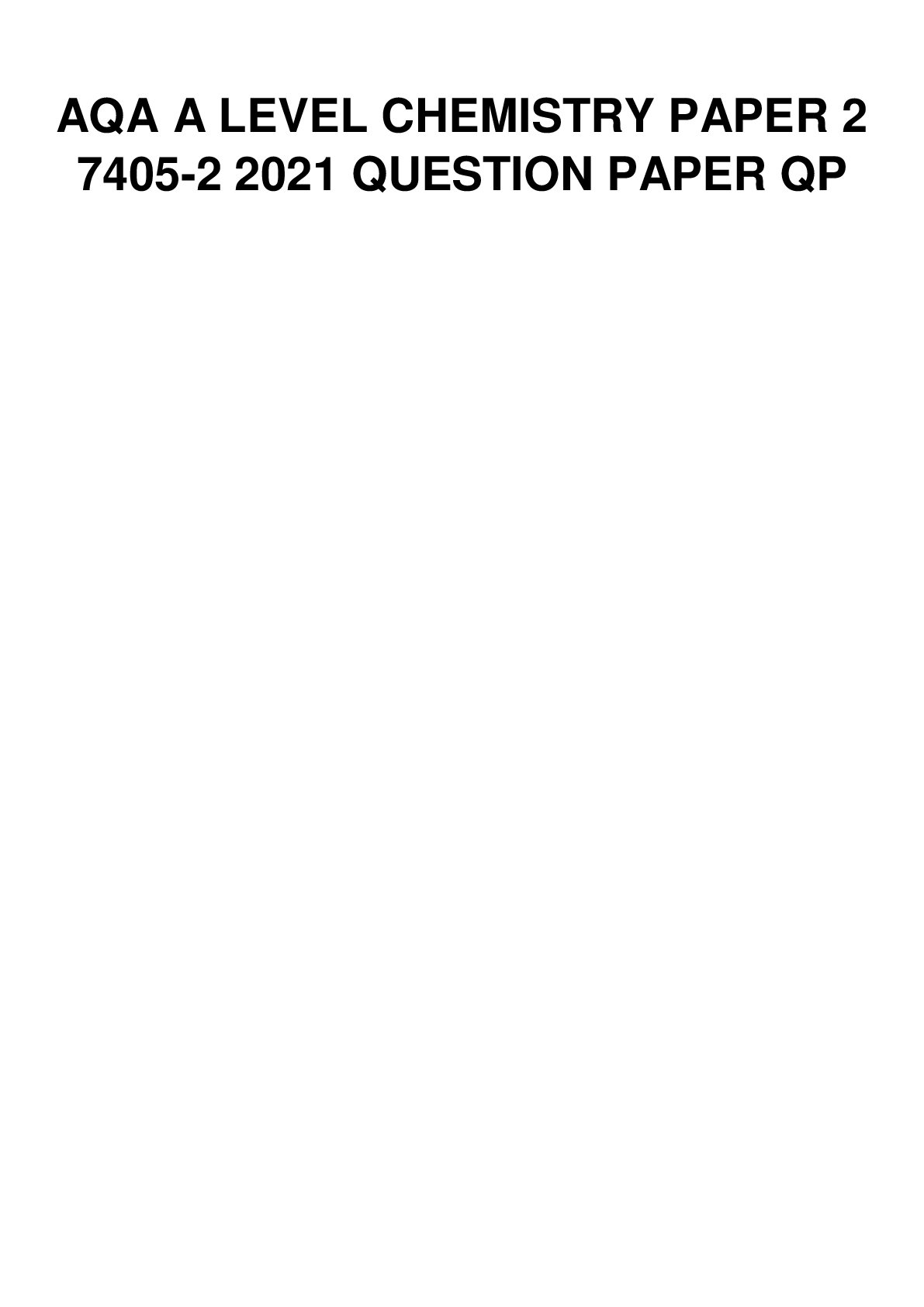 AQA A LEVEL CHEMISTRY PAPER 2 7405-2 2021 QUESTION PAPER QP ...