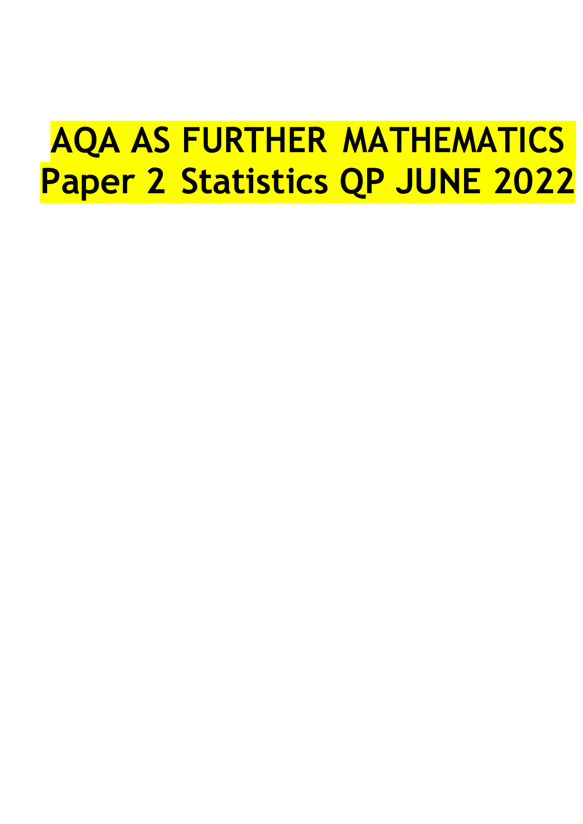 AQA AS FURTHER MATHEMATICS Paper 2 Statistics QP JUNE 2022 - Scholarfriends