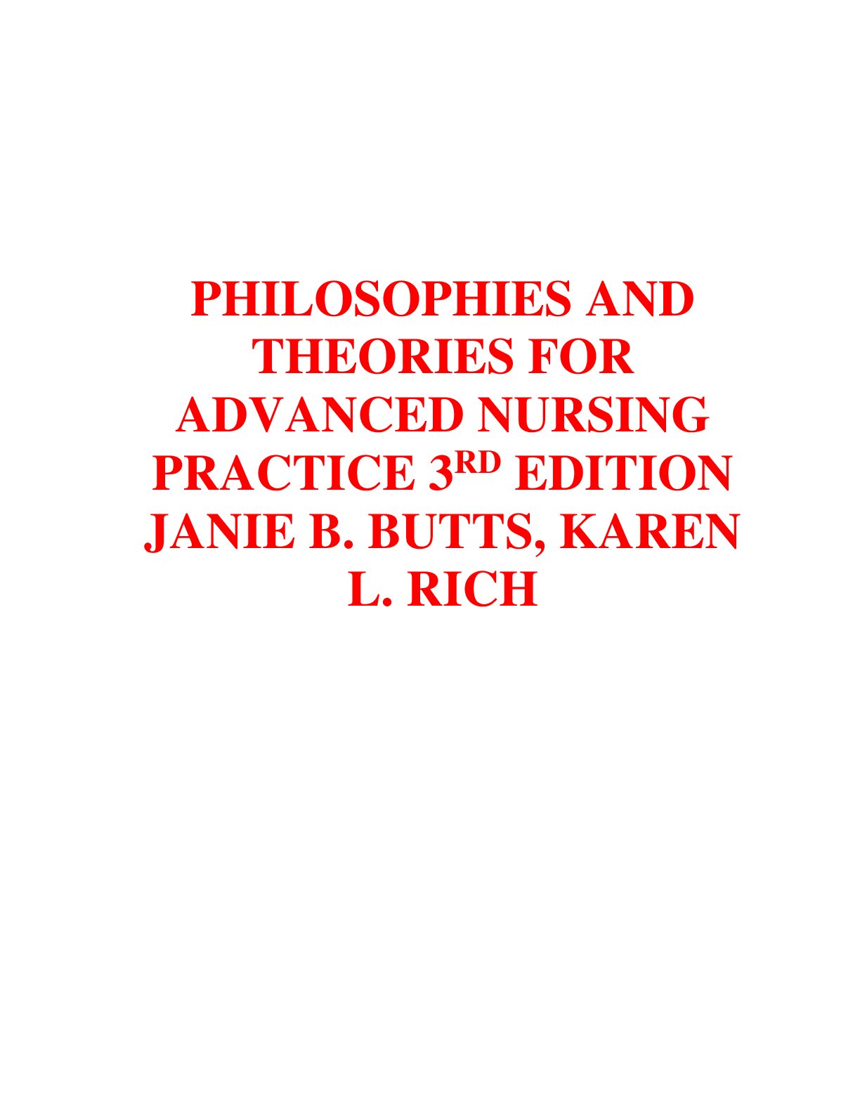 TEST BANK FOR PHILOSOPHIES AND THEORIES FOR ADVANCED NURSING PRACTICE ...