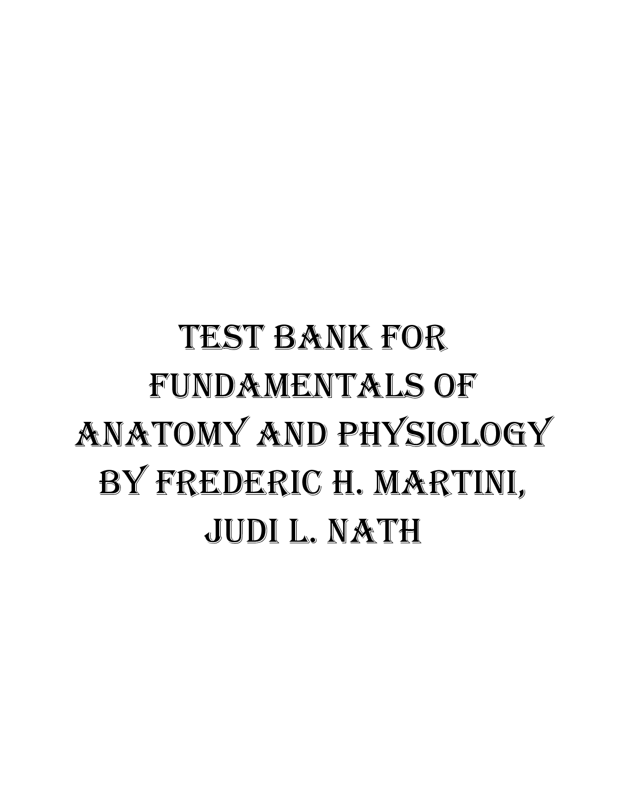 Test Bank for Fundamentals of Anatomy and Physiology, 11th Edition By ...