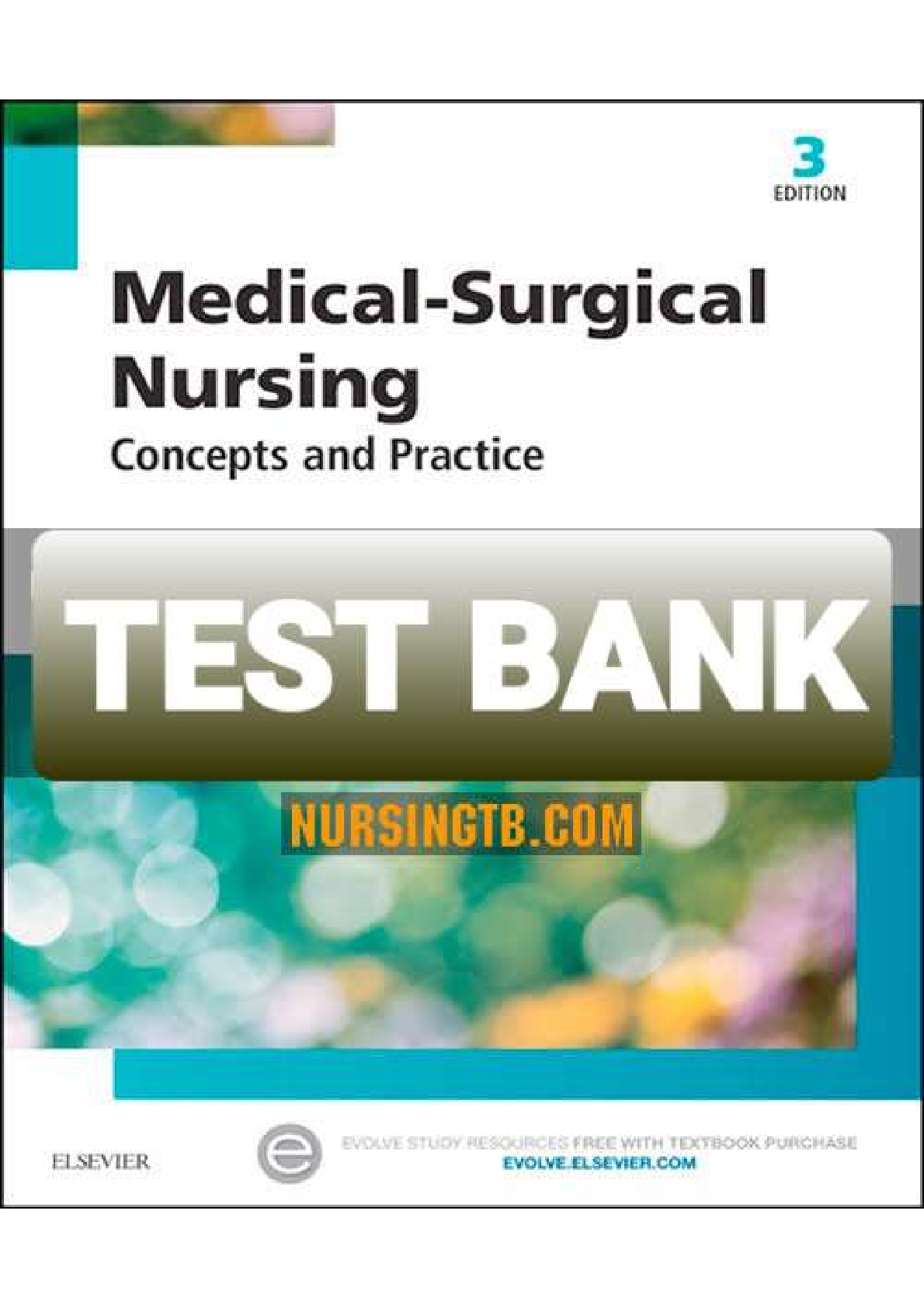 TEST BANK FOR MEDICAL-SURGICAL NURSING CONCEPTS & PRACTICE 3RD EDITION ...