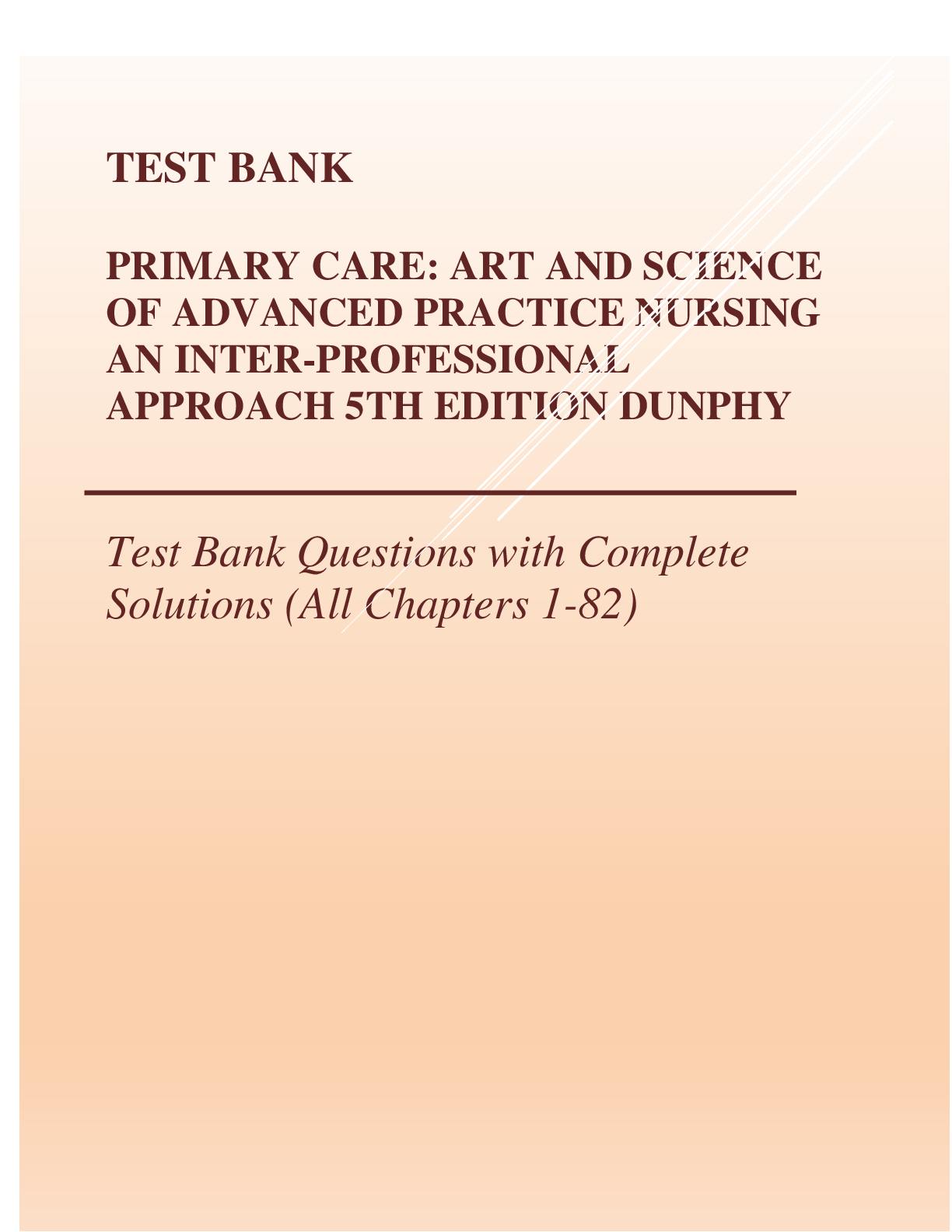 TEST BANK PRIMARY CARE_ ART AND SCIENCE OF ADVANCED PRACTICE NURSING ...