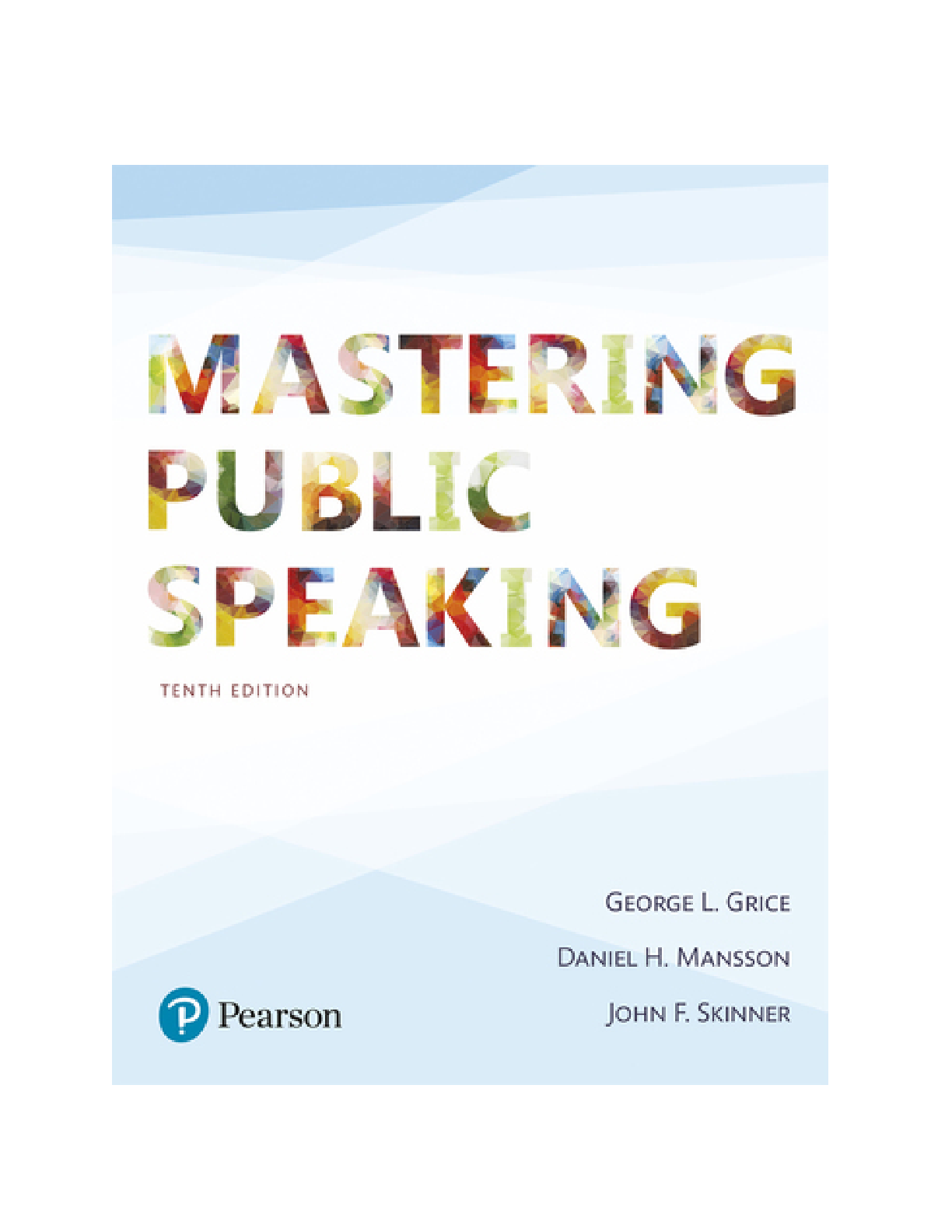 Mastering Public Speaking, 10th edition By George L. Grice, Daniel H ...