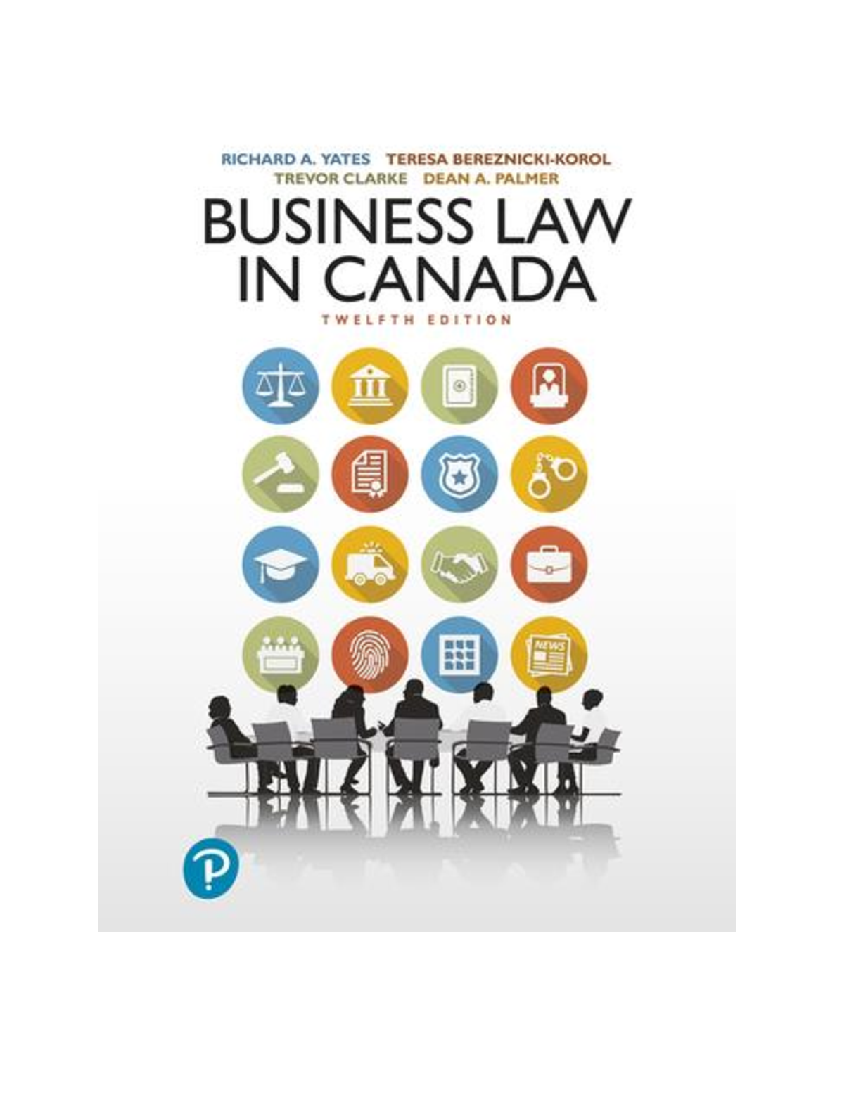 Business Law in Canada, 12th Canadian Edition By Yates, Bereznicki ...