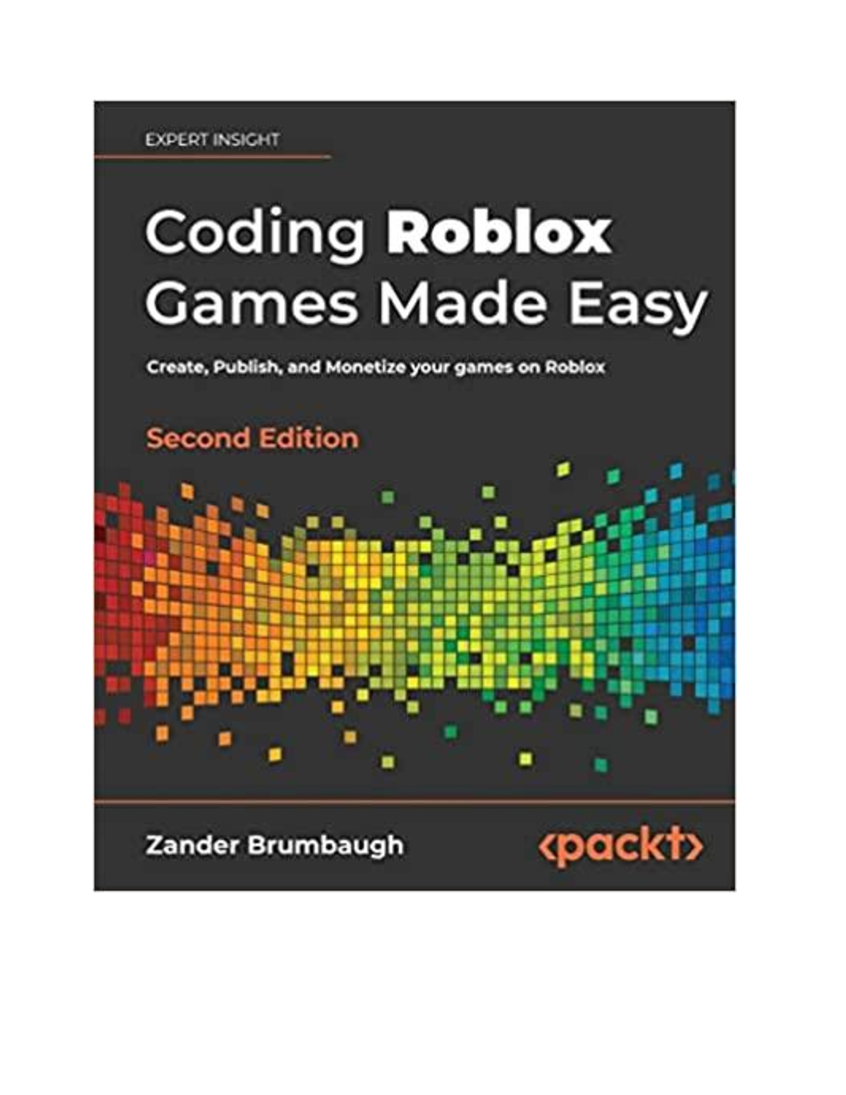 Coding Roblox Games Made Easy, 2nd Edition, By Zander Brumbaugh [PDF ...