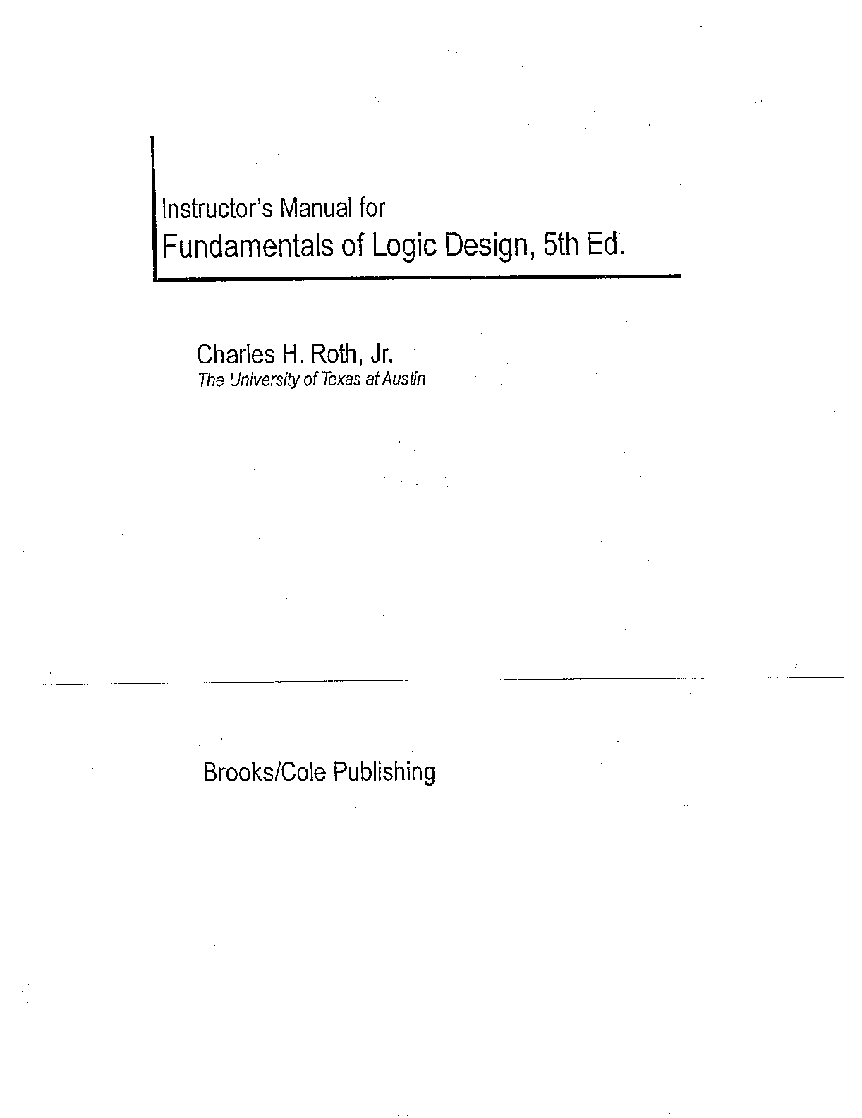 Instructor's Manual for Fundamentals of Logic Design 5th Edition by ...
