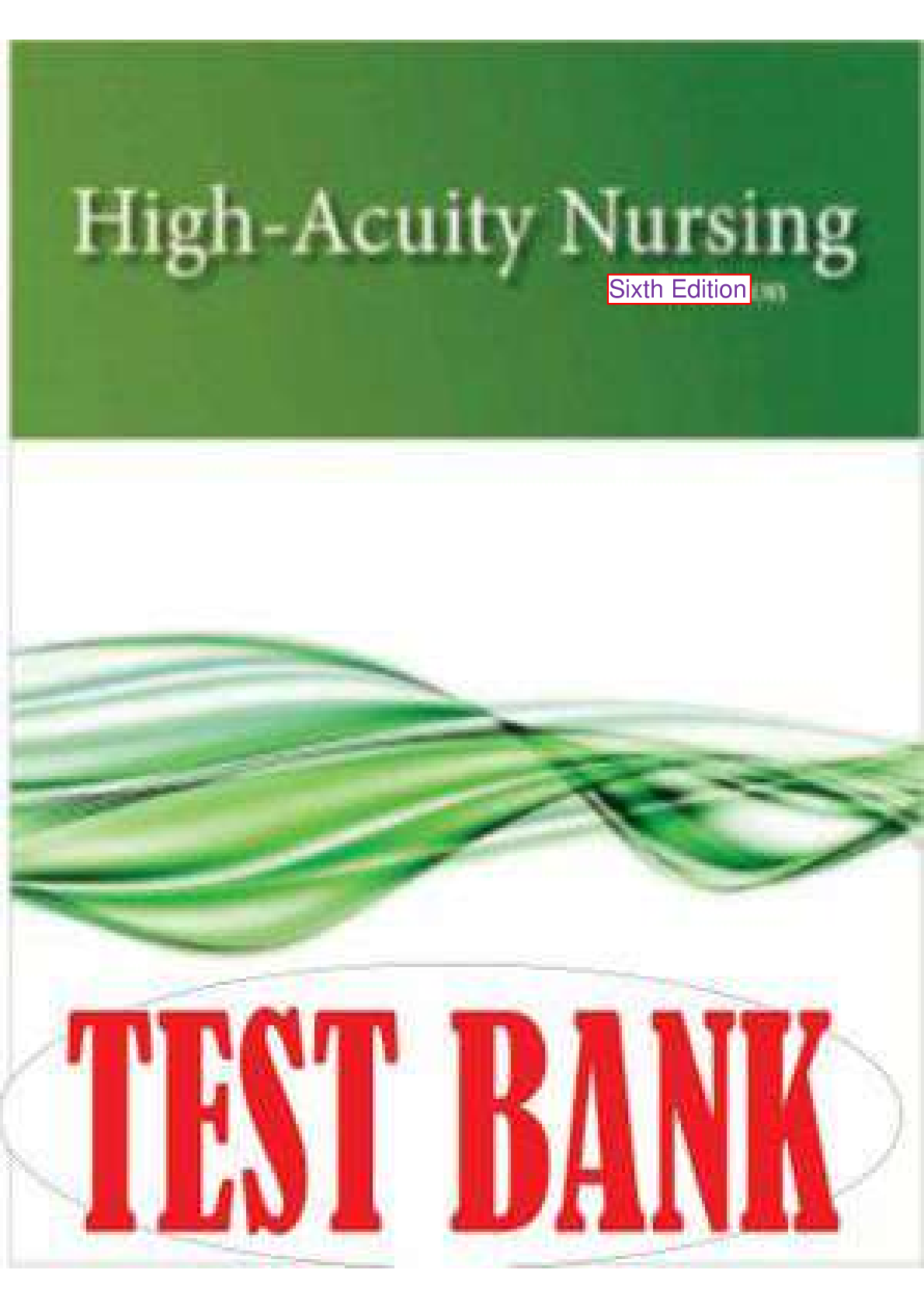 TEST BANK for High-Acuity Nursing 6th Edition. Kathleen Dorman Wagner ...